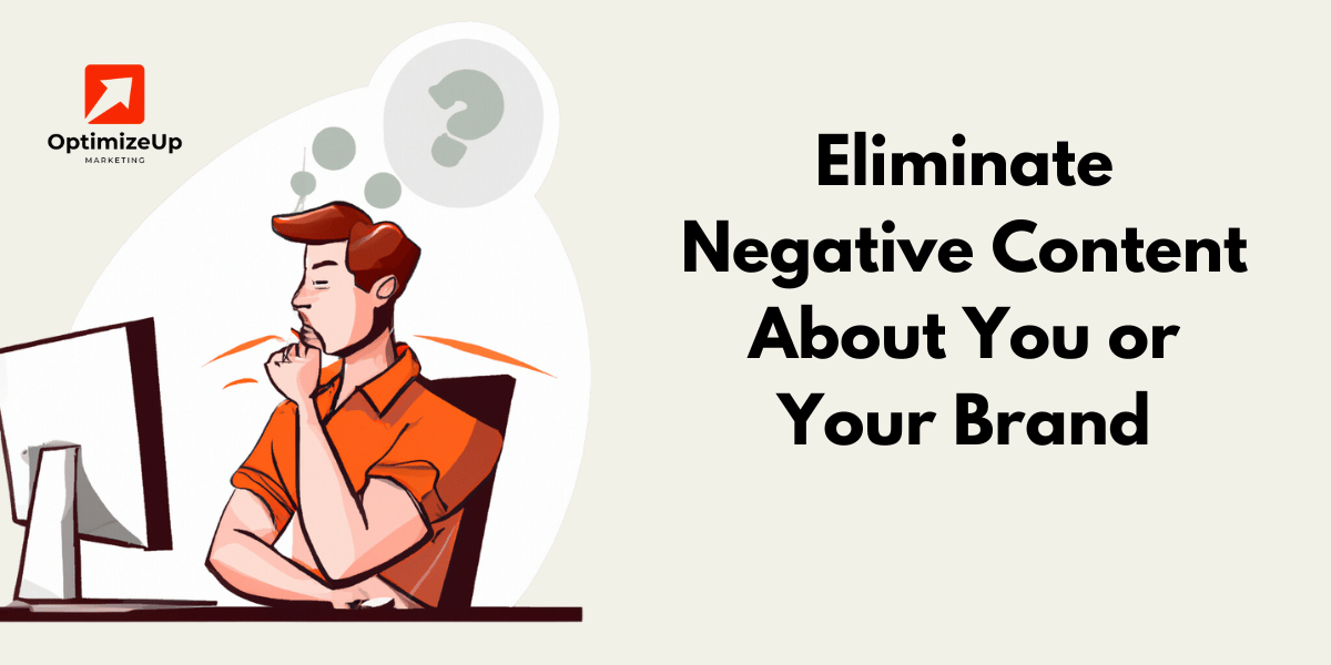 Negative Content Removal Services - OptimizeUp